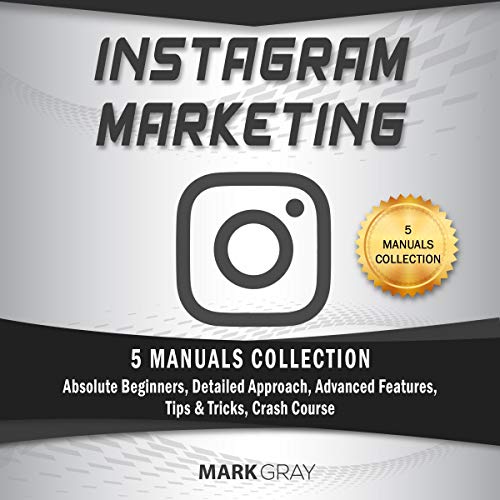 Instagram Marketing 5 Manuals Collection Absolute Beginners, Detailed ...