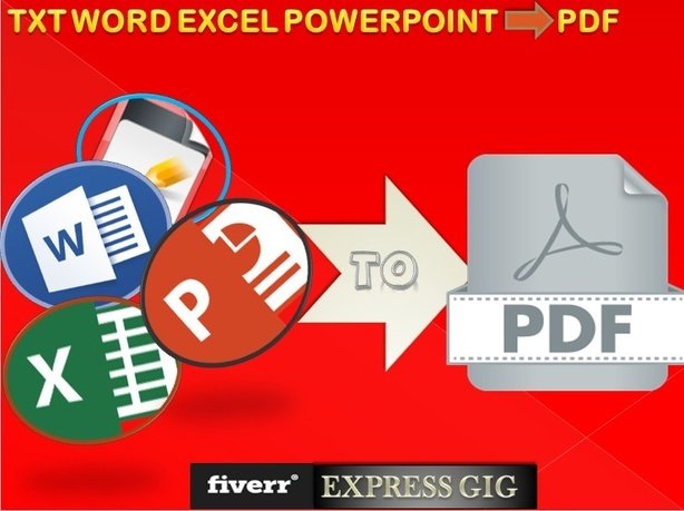 I will convert Word, Excel, PowerPoint, Txt Files to PDF Files for $5 ...